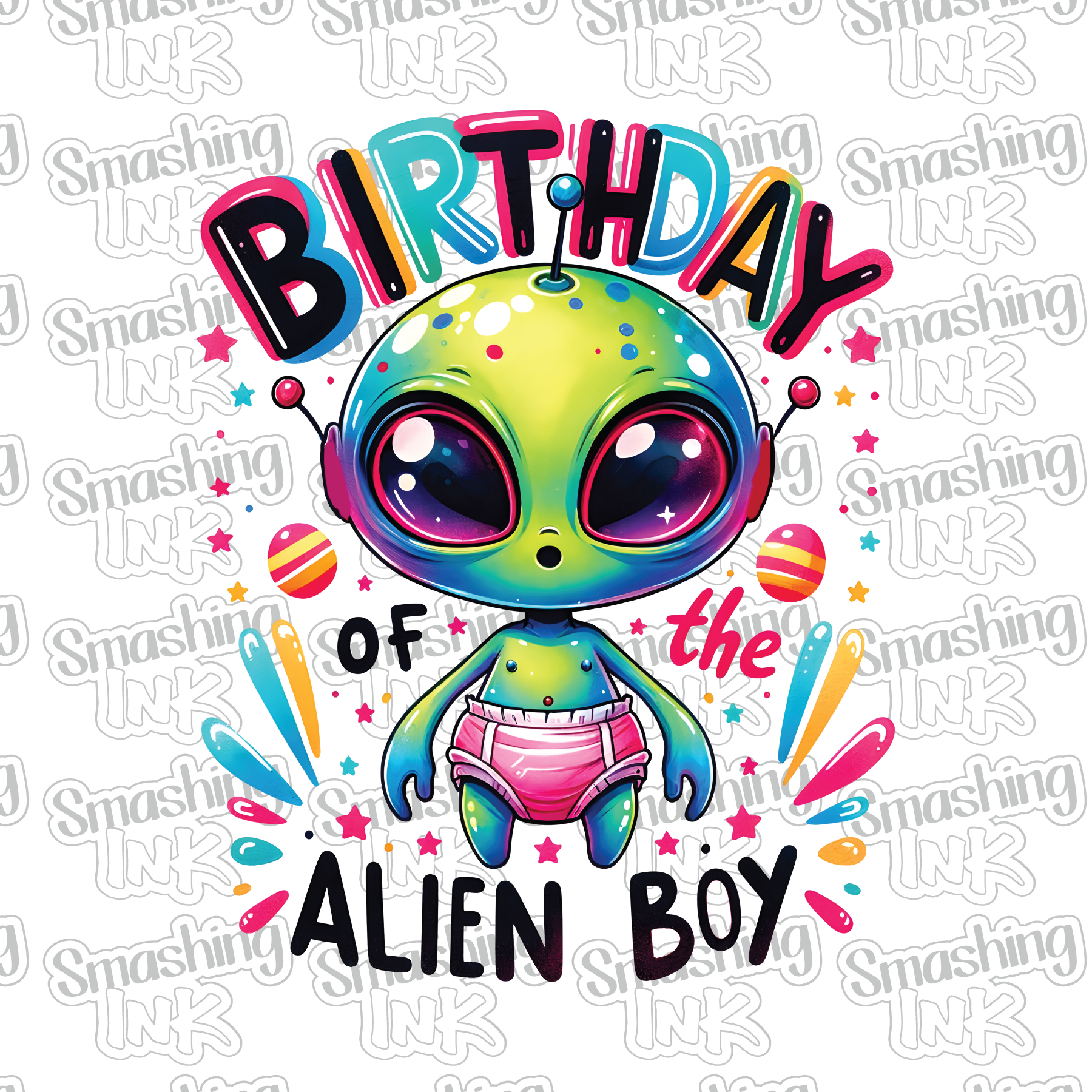 Birthday Of The Alien Boy - Heat Transfer | DTF | Sublimation (TAT 3 B ...
