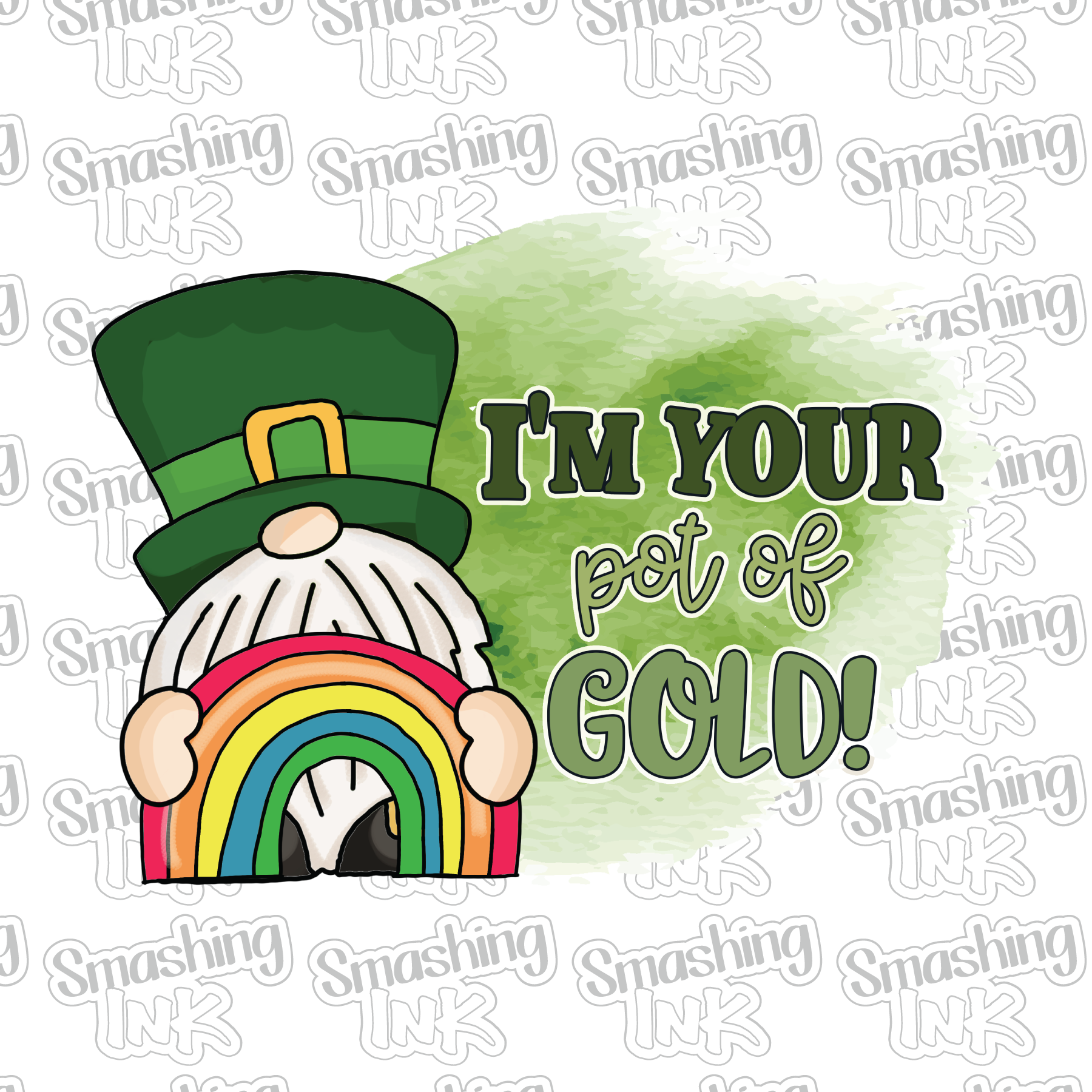 I'm Your Pot Of Gold - Heat Transfer | DTF | Sublimation (TAT 3 BUS DA ...