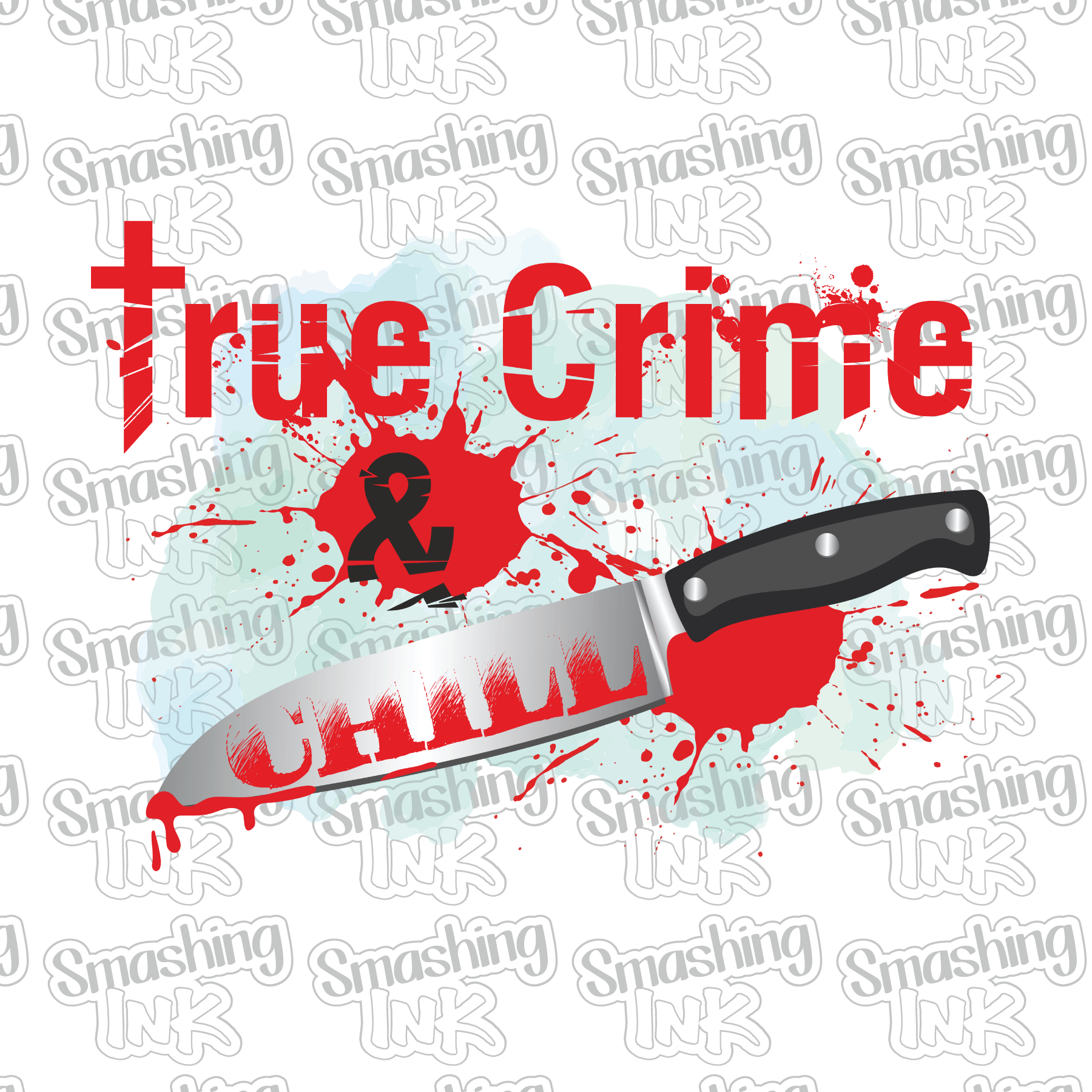 True Crime Chill - Heat Transfer | DTF | Sublimation (TAT 3 BUS DAYS ...